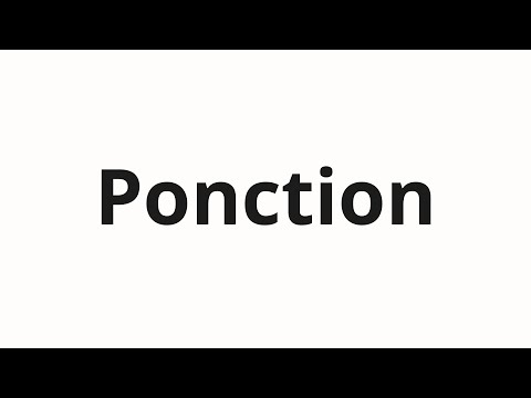 How to pronounce Ponction