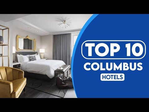 10 Best Hotels In Columbus | Best Places To Stay In Columbus | 2023