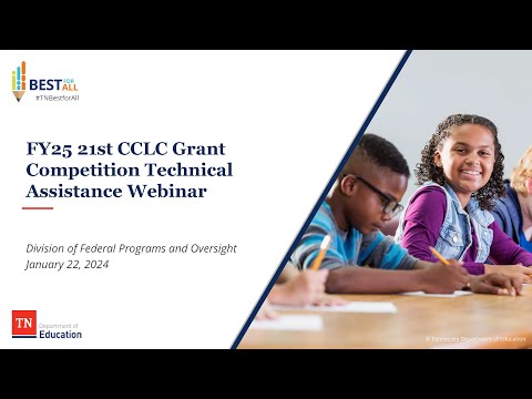 FY25 21st Century Community Learning Centers Grant Competition Technical Assistance Webinar