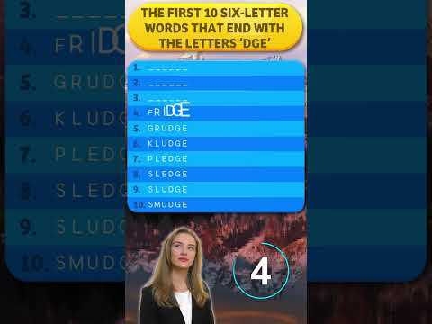 THE FIRST 10 SIX-LETTER WORDS THAT END WITH THE LETTERS ‘DGE’