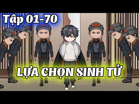 TẬP 01- 70 │ LỰA CHỌN SINH TỬ │ Tôm Review