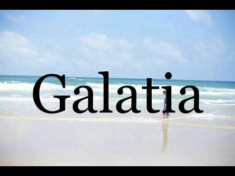 How To Pronounce Galatia🌈🌈🌈🌈🌈🌈Pronunciation Of Galatia