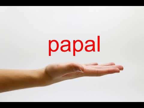 How to Pronounce papal - American English