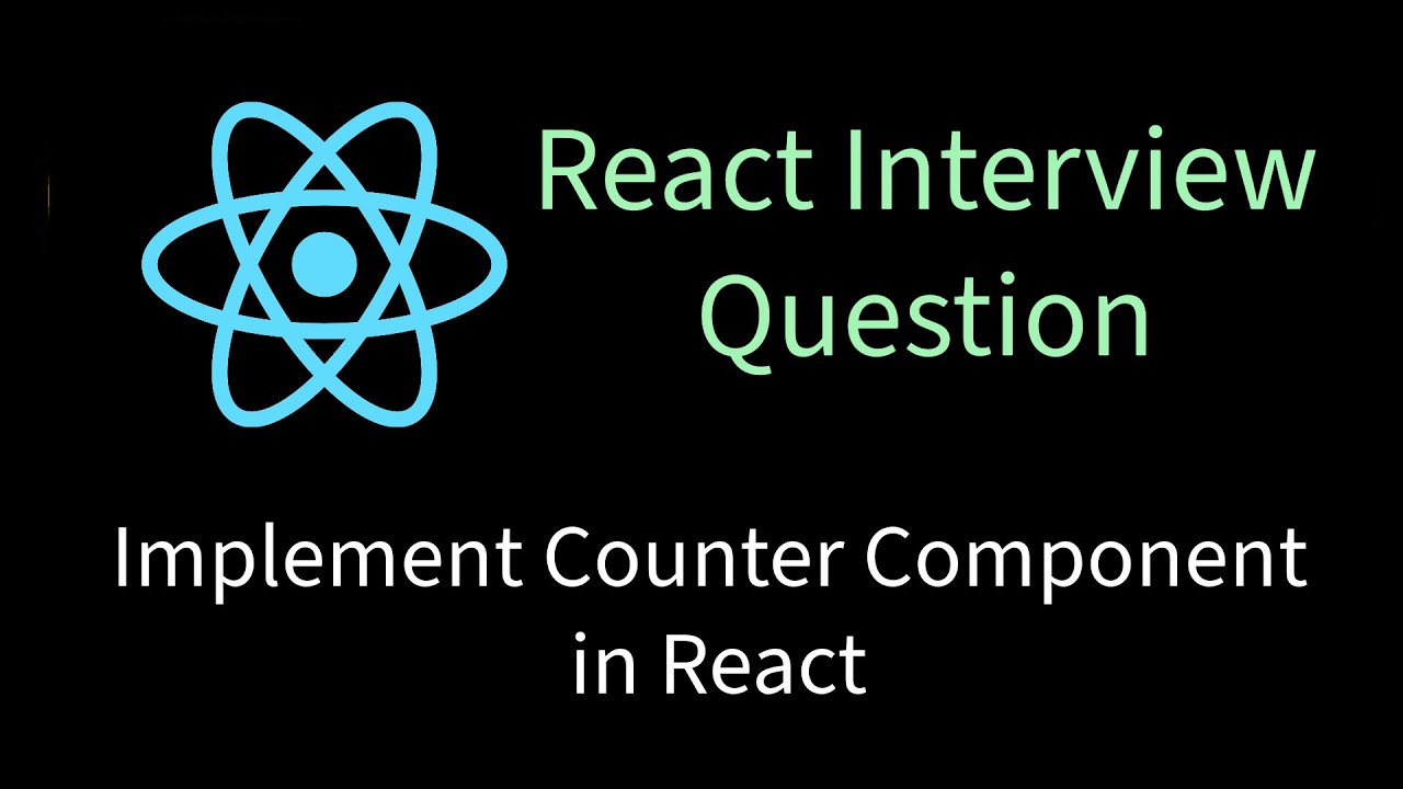 Implement Counter component in React | Solving React interview problems