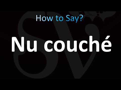 How to Pronounce ''Nu couché'' (CORRECTLY!)