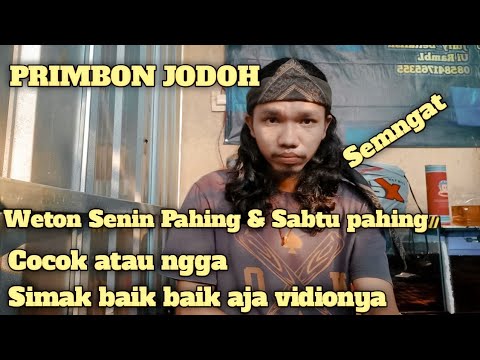 jodoh Senin pahing VS Sabtu pahing ini penjelasan lengkap terbaru 2021 menurut primbon jawa