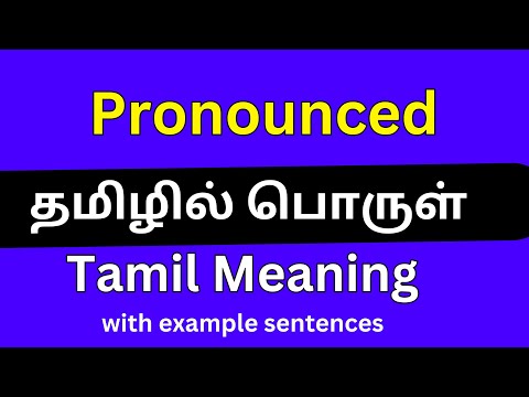 Pronounced meaning in Tamil/ Pronounced தமிழில் பொருள்
