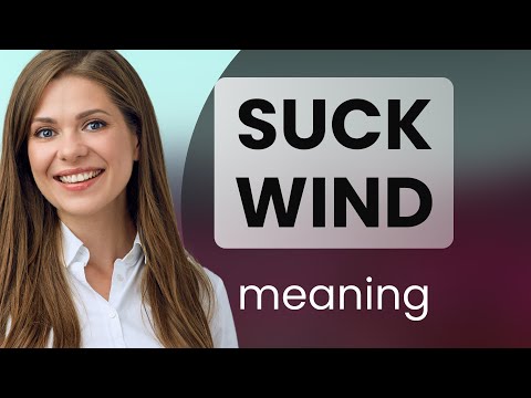 "Breathe Easy: Unpacking the Meaning of 'Suck Wind'"