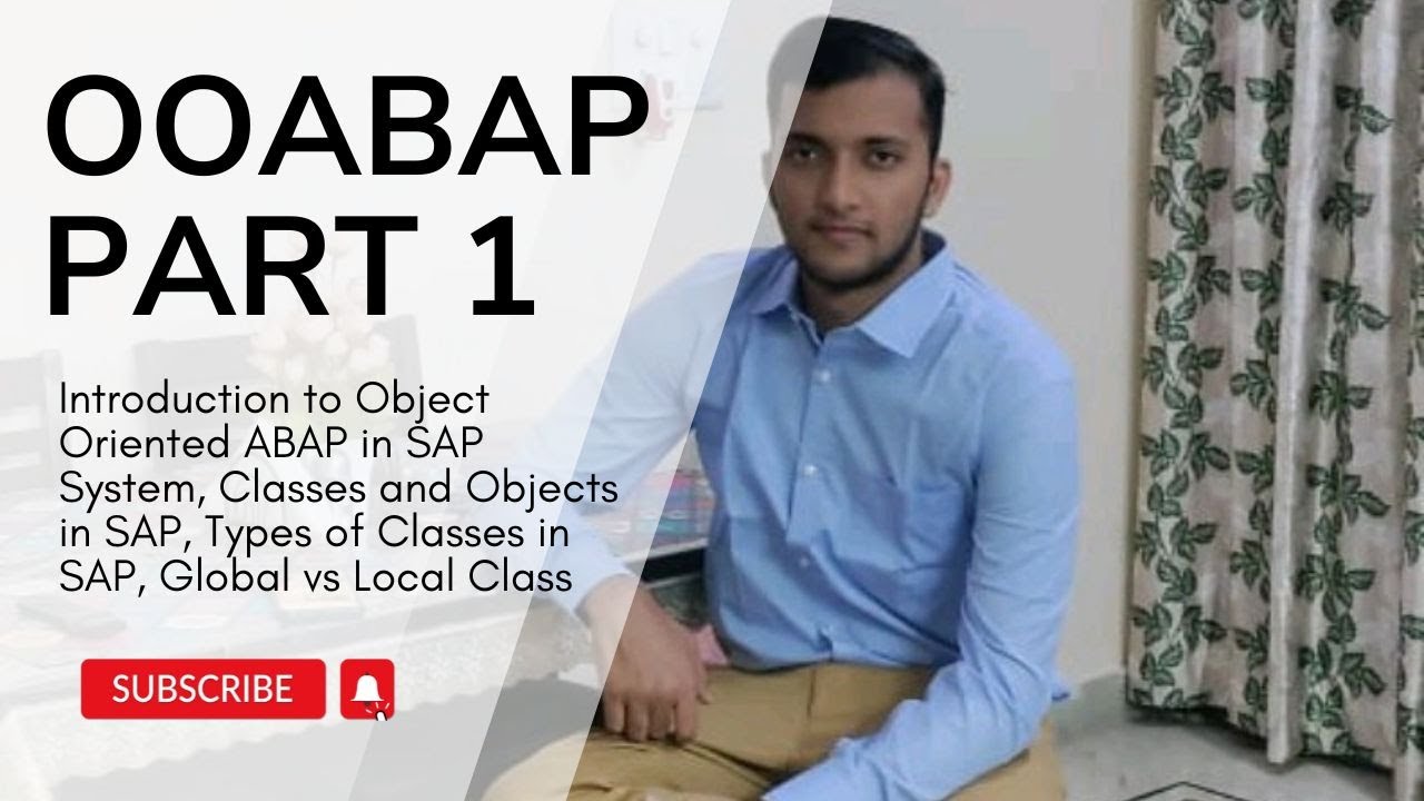 2.1 Introduction to OOABAP in SAP System, Classes and Objects, Types of Classes in SAP System