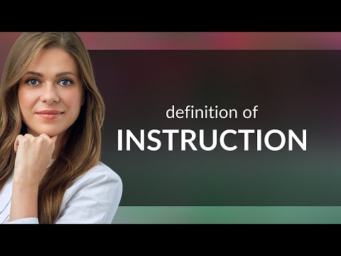 Instruction • INSTRUCTION definition