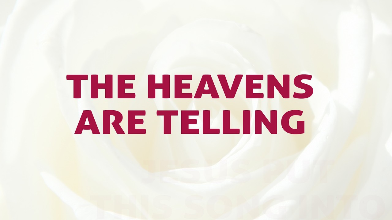 The Heavens Are Telling Song Lyrics | C68 | With Joyful Lips Hymns | Divine Hymns