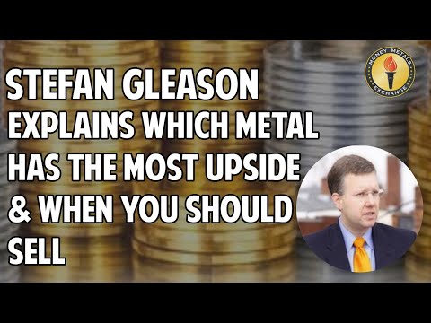 Stefan Gleason Explains Which Metal Has the Most Upside & When You ...