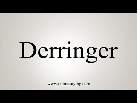 How To Say Derringer