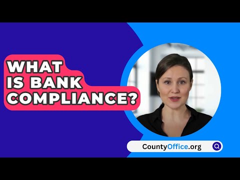 What Is Bank Compliance? - CountyOffice.org