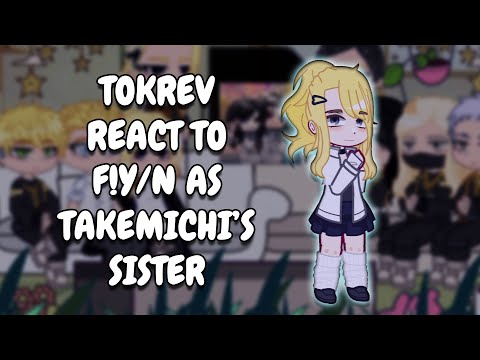 Tokyo Revengers React To F!Y/N As Takemichi's Sister || Gacha React