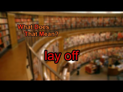 What does lay off mean?