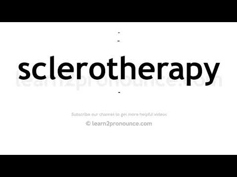 How to pronounce Sclerotherapy | English pronunciation