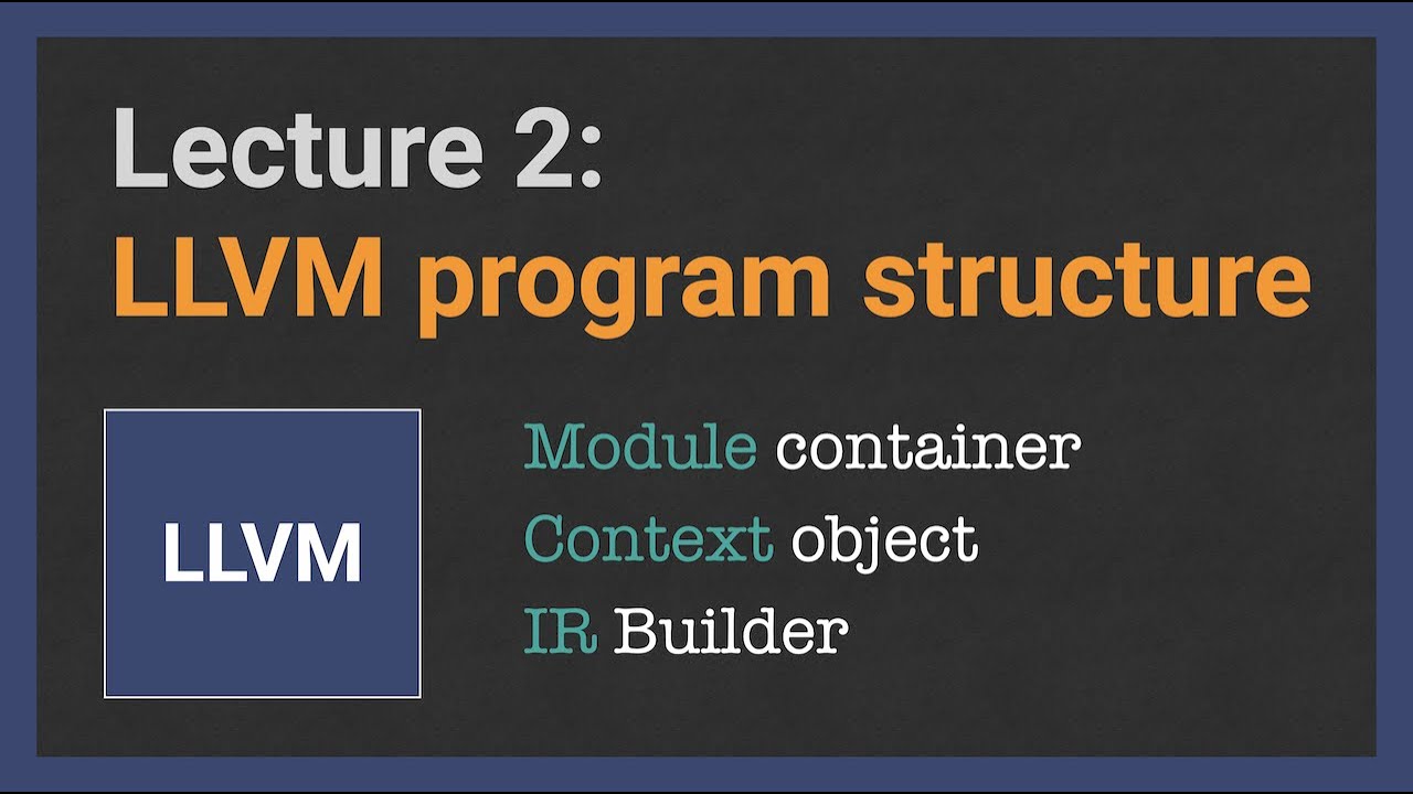 Programming Language with LLVM [2/20] LLVM program structure | Module