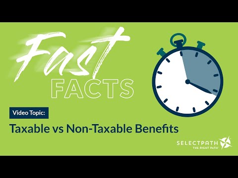Fast Facts – Taxable vs. Non-Taxable Benefits