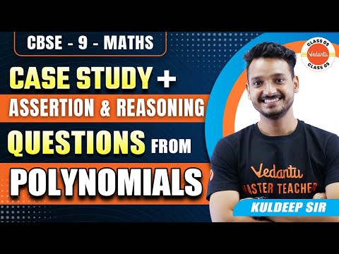 Case Study + Assertion & Reasoning Questions From Polynomials | CBSE Class 9 Maths