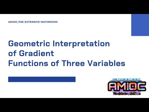 Geometric Interpretation of Gradient Vector, Functions of Three Variables An Example