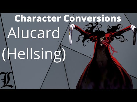 Character Conversions - Alucard (Hellsing)
