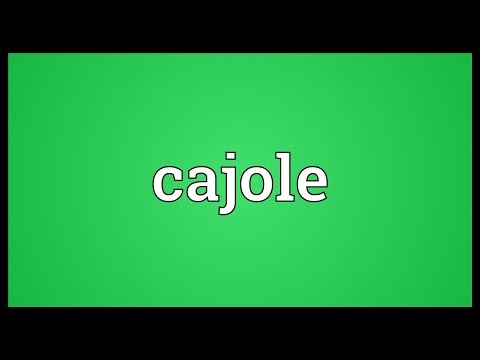 Cajole Meaning