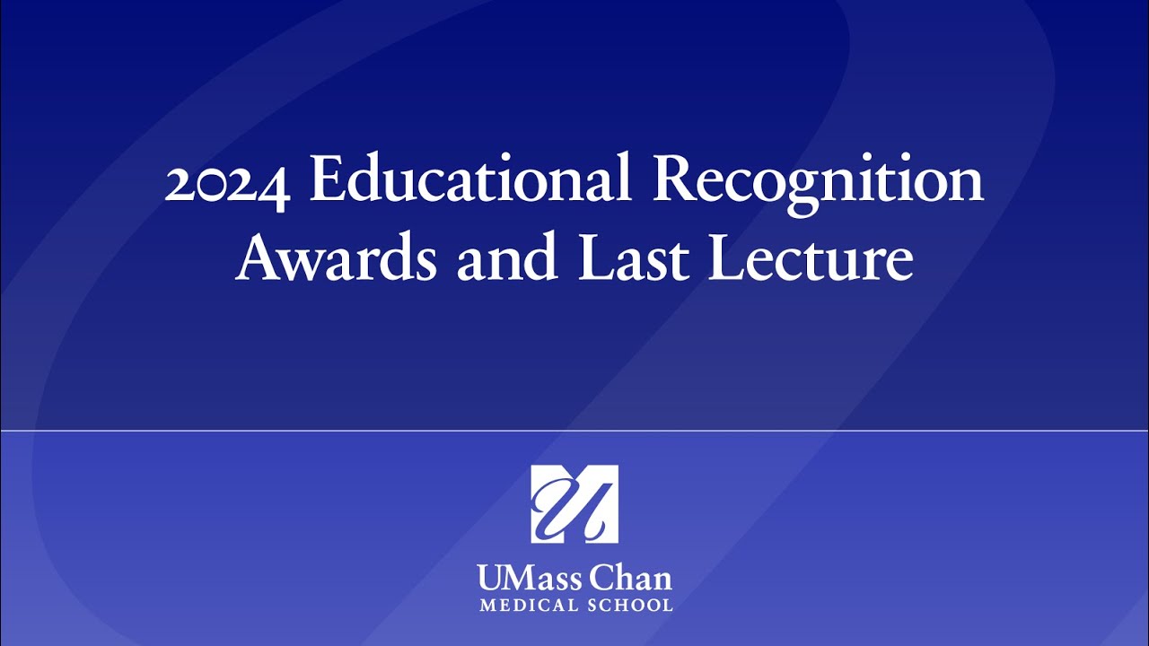2024 Educational Recognition Awards & Last Lecture