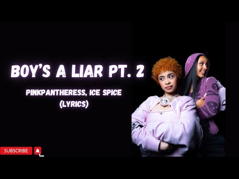 PinkPantheress & Ice Spice - Boy’s a liar Pt. 2 (lyrics)