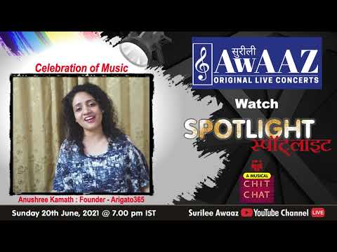 Anushree Kamath I SPOTLIGHT:A Musical Chit-Chat ICelebration of MusicI A Surilee Awaaz Presentation