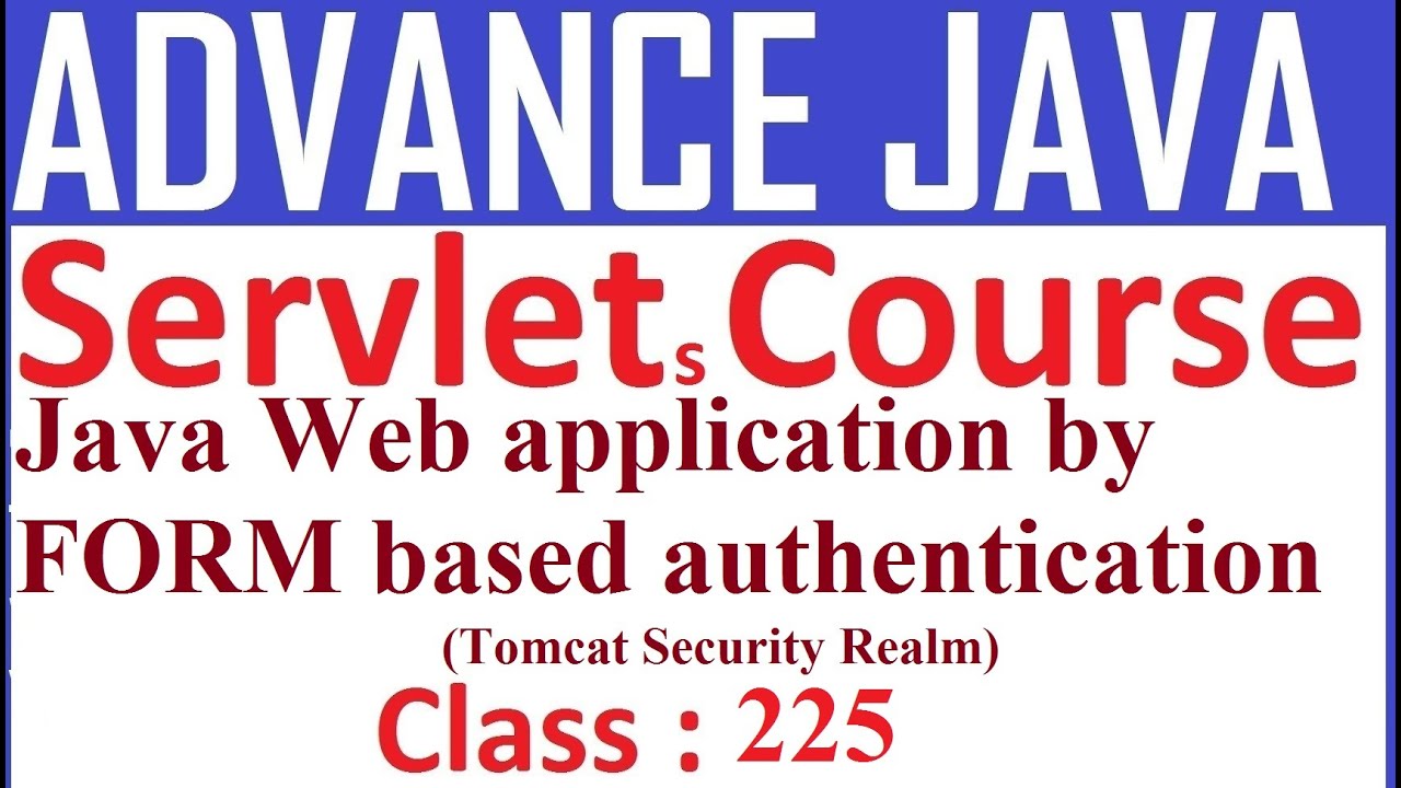 225 Java Web application by FORM based authentication | Tomcat Security Realm | Servlet Tutorial Adv
