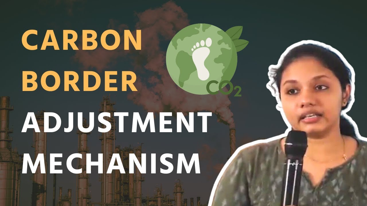 Carbon Border Adjustment Mechanism | Environment | UPSC | ClearIAS
