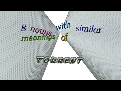 torrent - 10 nouns meaning torrent (sentence examples)