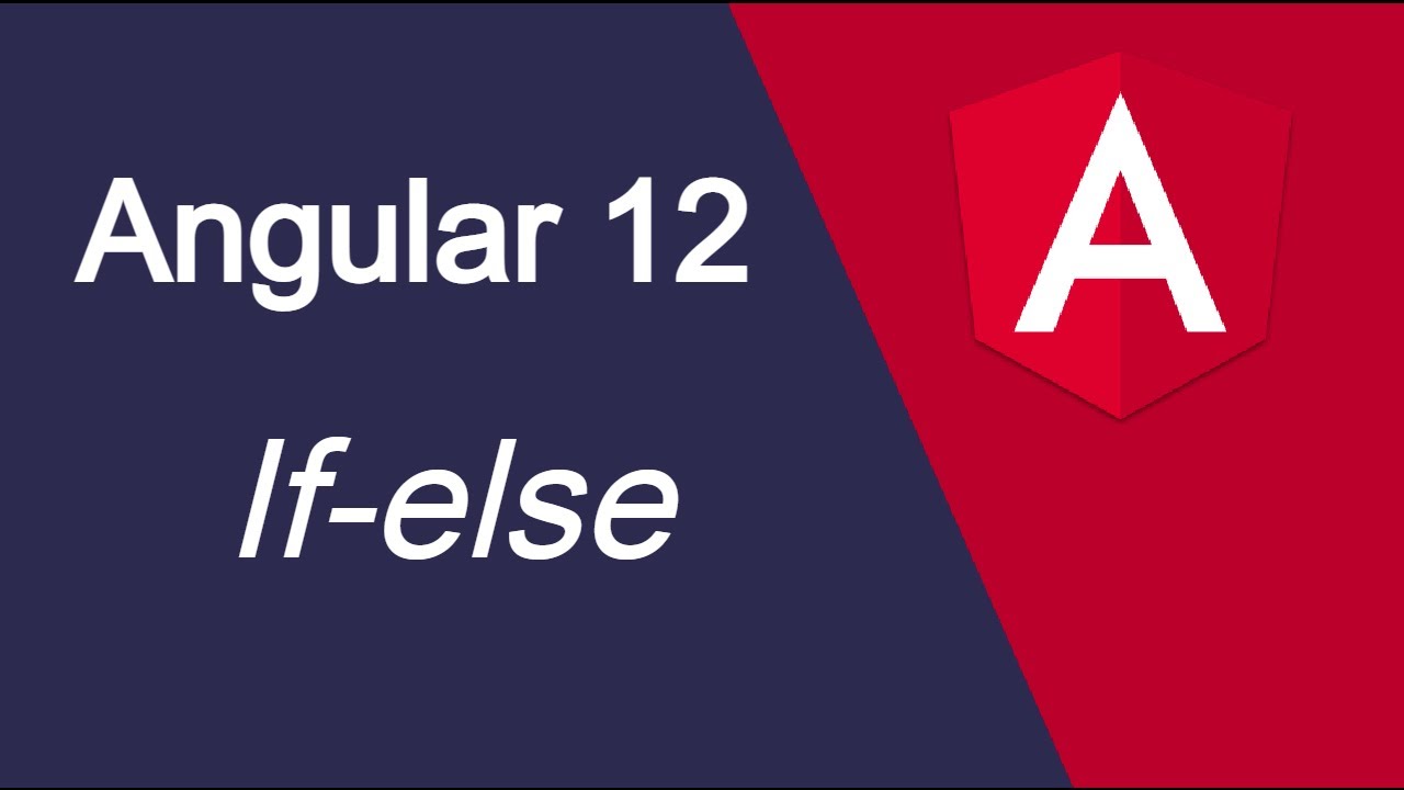 Angular 12 tutorial #15 If else condition