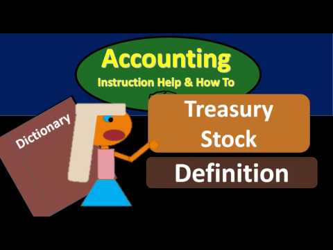 Treasury Stock Definition - What is Treasury Stock?