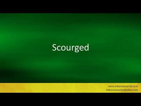 Pronunciation of the word(s) "Scourged".