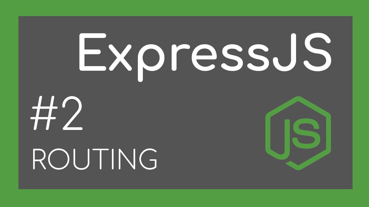 ExpressJS Tutorial #2 - Routing