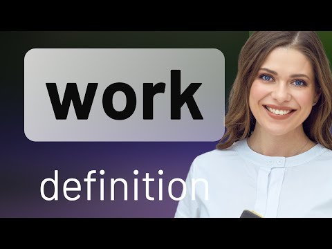 Work • WORK definition