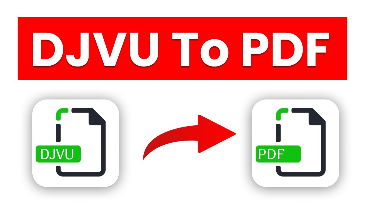 Convert DJVU to PDF — Fast, Free & Offline Methods Explained!