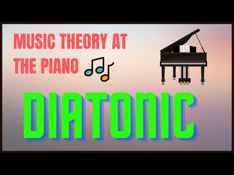 DIATONIC - Explained - Music theory at the PIANO