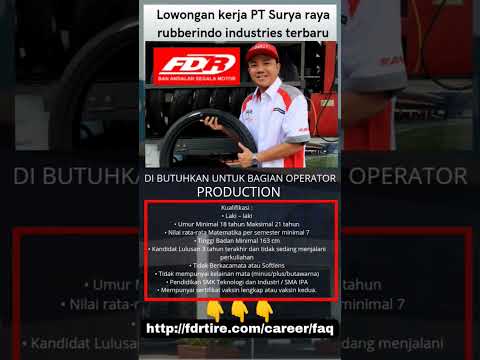 info lowongan kerja PT Surya raya rubberindo industries (FDR)terbaru Oktober 2022 short