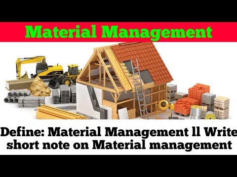 Define: Material Management ll Write short note on Material management