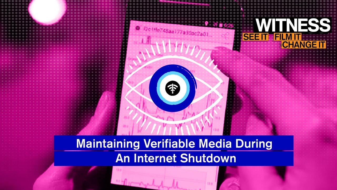 Eyes on Internet Shutdowns: Maintaining Verifiable Media During an Internet Shutdown