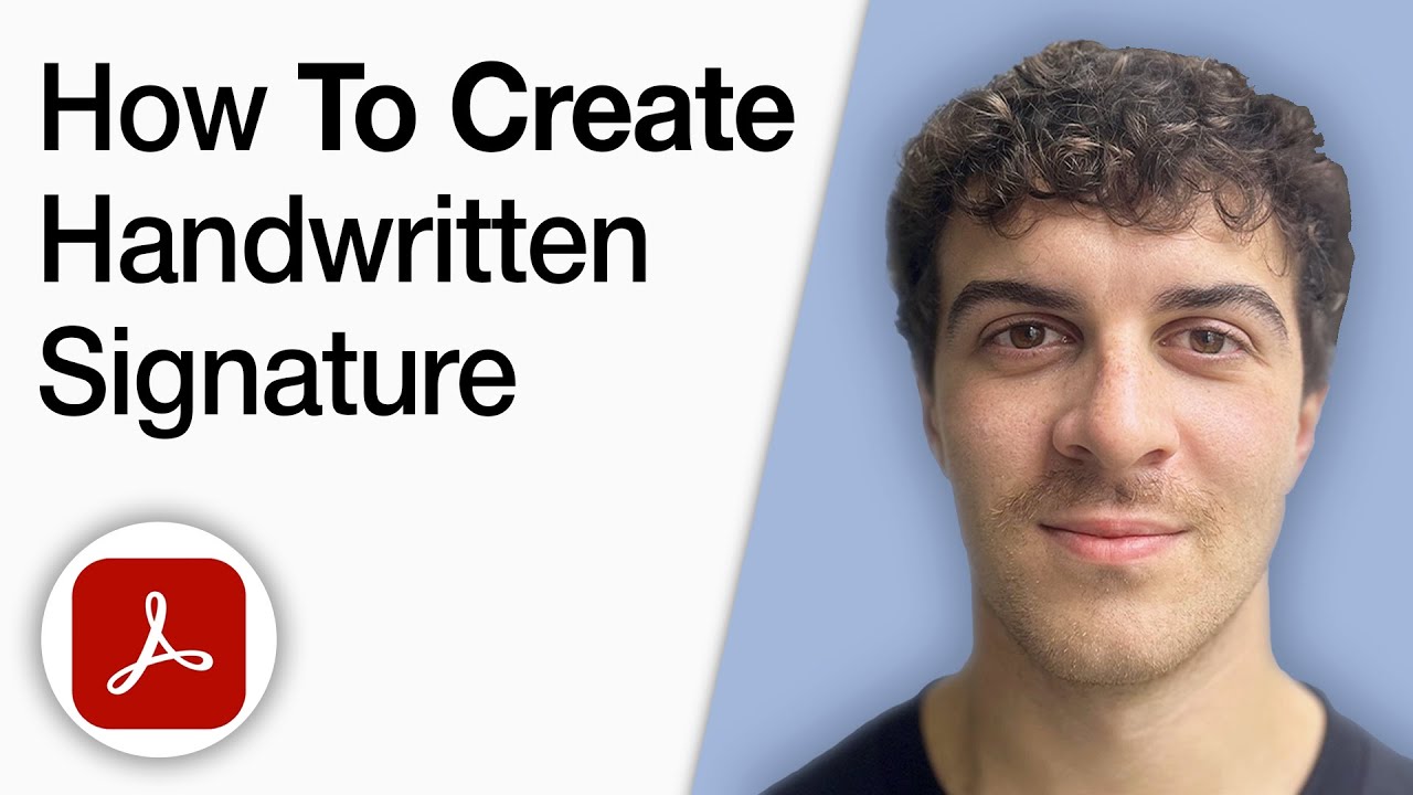 How to Create a Handwritten Signature in Adobe Acrobat Pro DC [2025 Full Guide]
