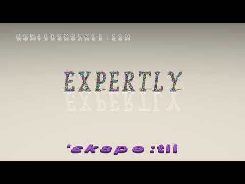expertly - pronunciation + Examples in sentences and phrases