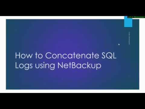 How to Concatenate SQL Logs using NetBackup