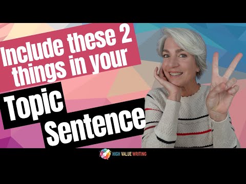 Your Topic Sentence Needs these 2 Parts to Succeed!