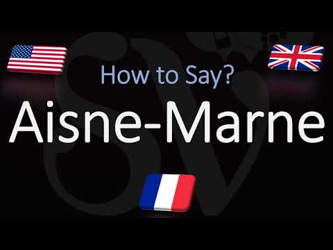 How to Pronounce Aisne-Marne? (CORRECTLY) French & English Pronunciation