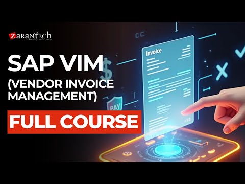 SAP VIM (Vendor Invoice Management) Full Course | ZaranTech