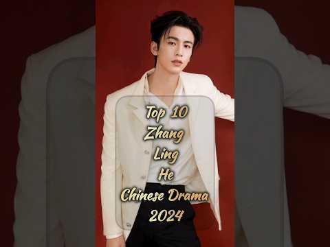 Top 10 Zhang Linghe Chinese Dramas 2024 You Need watch #zhanglinghe #facts #top10 #cdrama #shorts